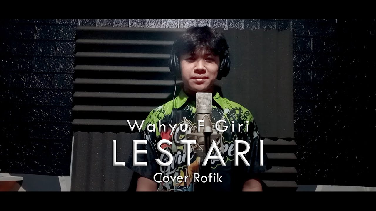 Lestari - Wahyu F Giri | Cover Rofik - YouTube