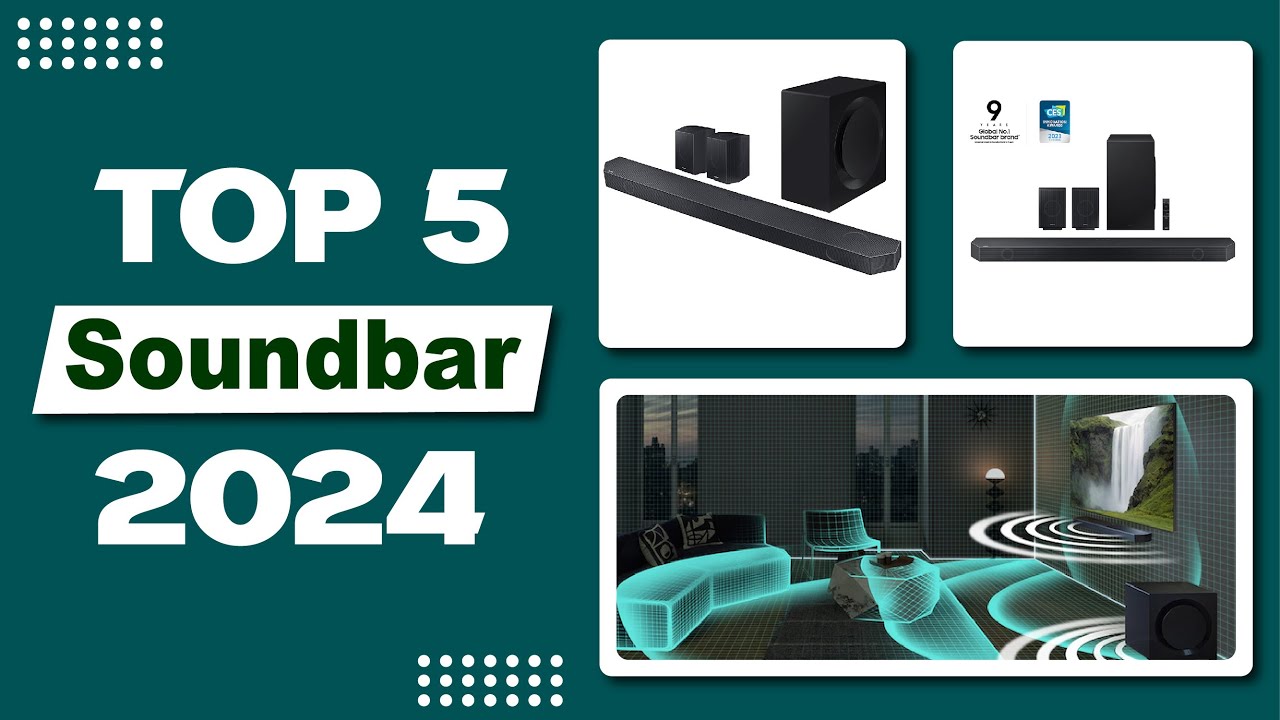 Top 5 Best Soundbars for AMAZING Audio in 2024 [Buyer's Guide] - YouTube
