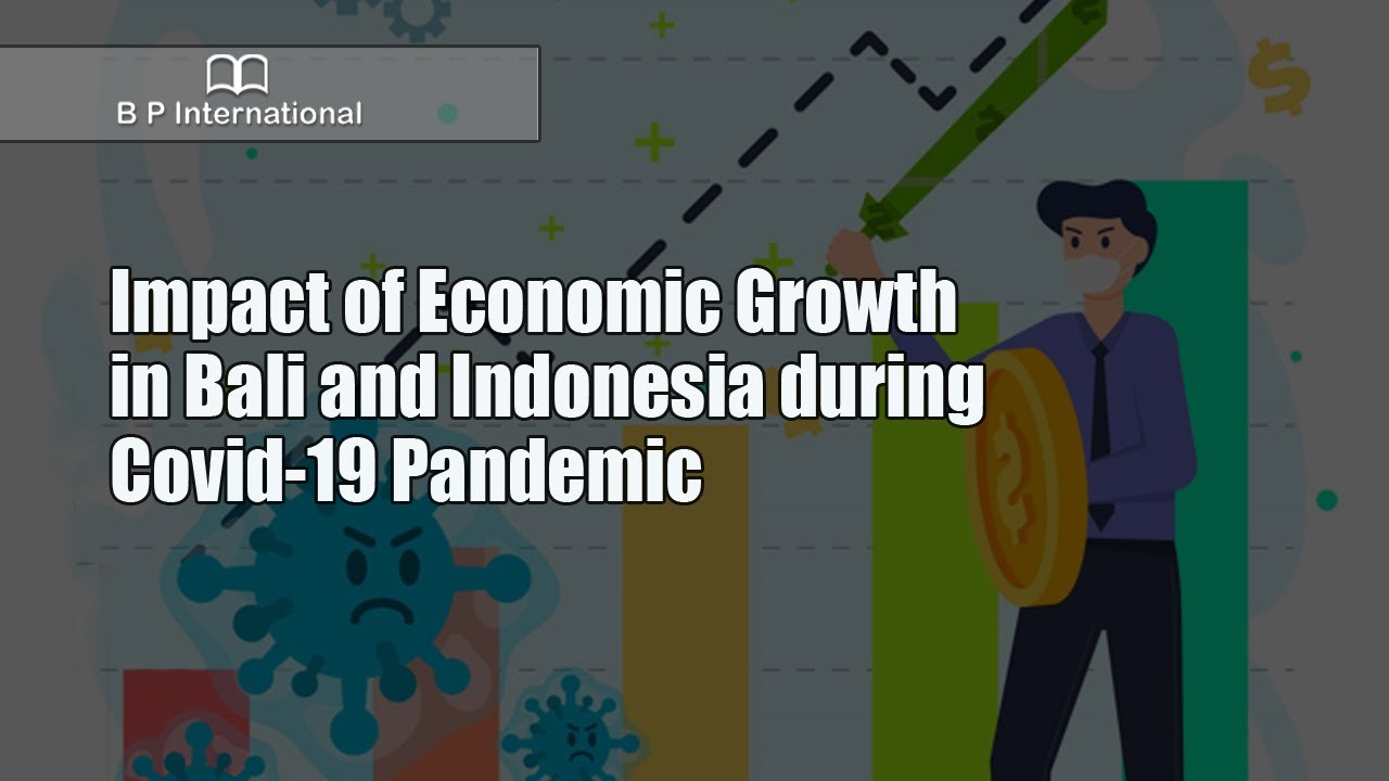 Impact of Economic Growth in Bali and Indonesia during Covid-19 ...