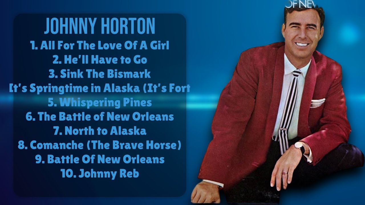 Got the Bull By the Horns-Johnny Horton-Ultimate hits of 2024 ...