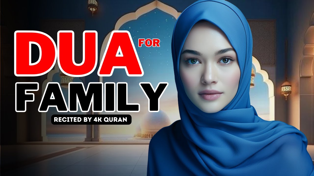 DUA TO BRING BLESSINGS TO THE FAMILY!! - YouTube