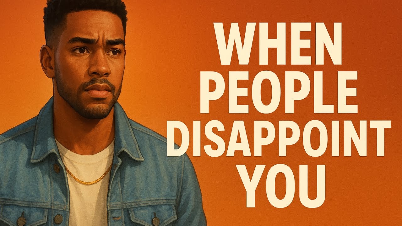 How to Stay Calm When People Disappoint You - YouTube
