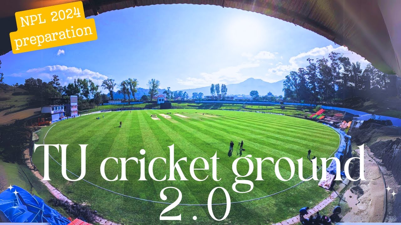 TU cricket ground latest update; 5 major changes for NPL 2024 - YouTube