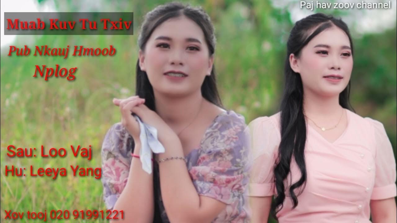 Muab Kuv Tu Txiv Pub Nkauj Hmoob Nplog By Leeya Yang nkauj tshiab 2022 - YouTube