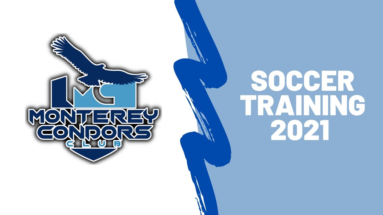 Monterey Condors Club Soccer Training Section 2021 - YouTube