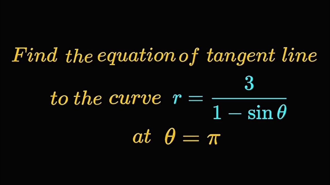 Tangent Line to a Polar curve | conversion to rectangular form - YouTube