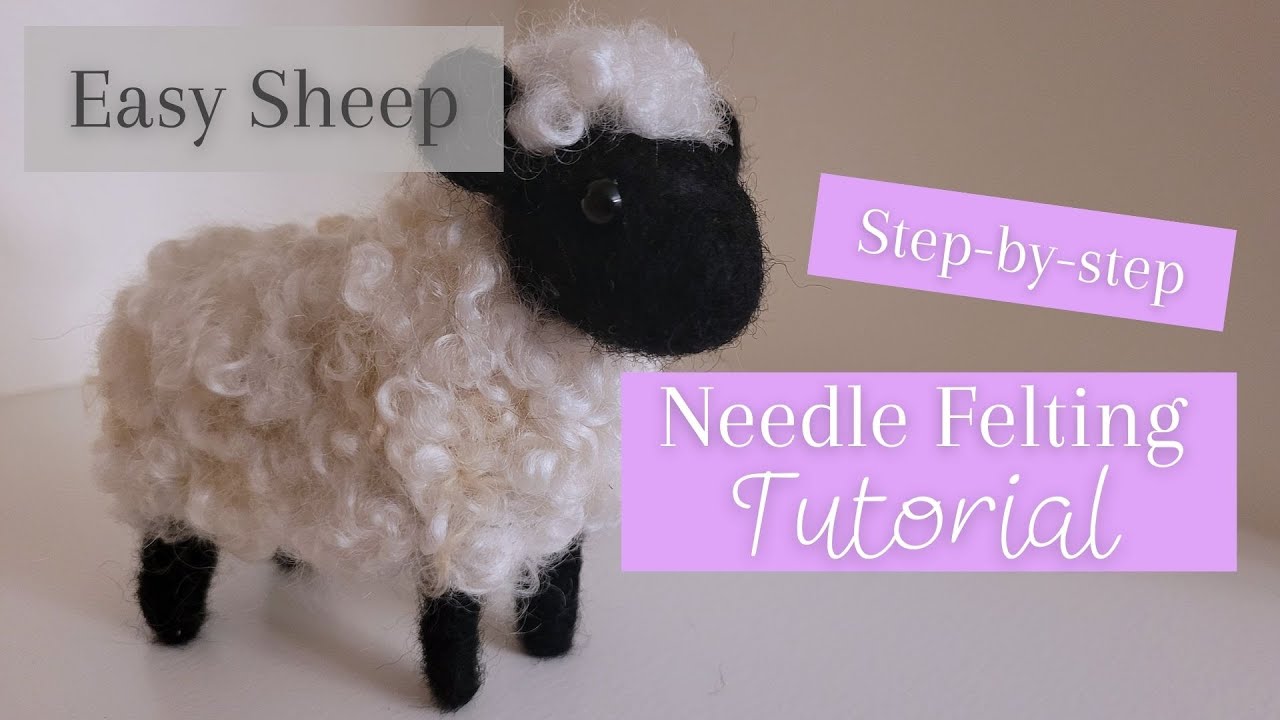 Needle Felting a Black-Faced Sheep | Easy Beginner Tutorial - YouTube