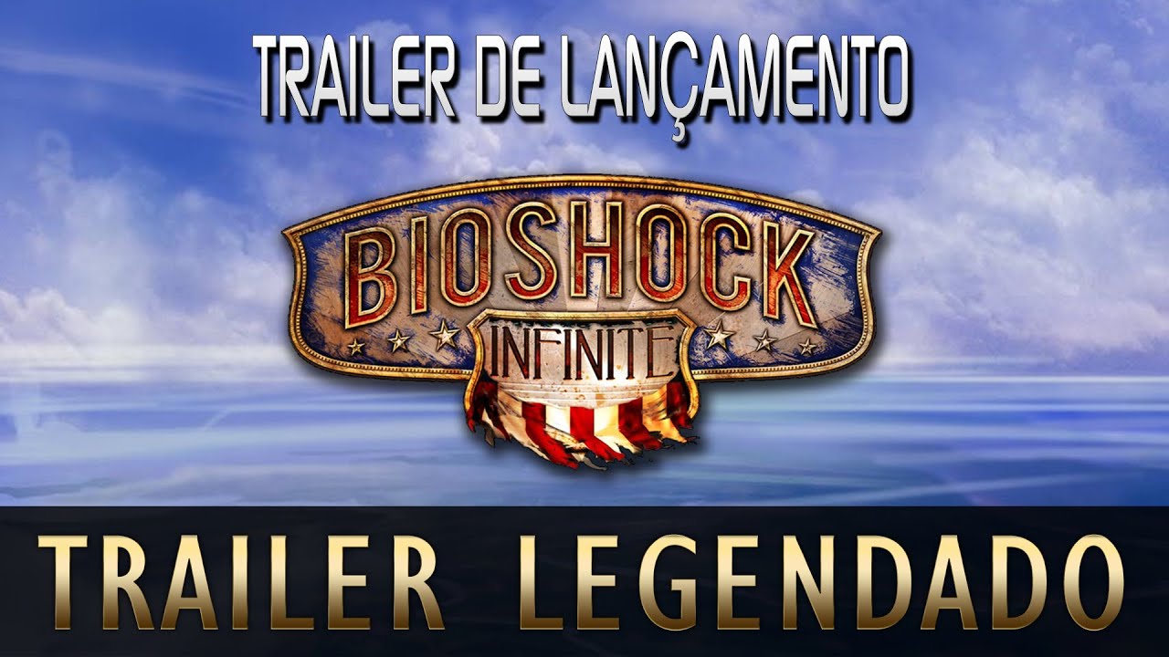 Trailer Legendado Bioshock Infinite - Trailer de Lançamento - YouTube