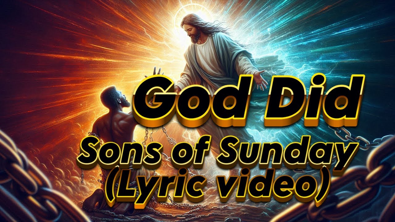 Sons of Sunday – God Did | Lyric Video 🔥🙌 #GodDid #SonsOfSunday # ...