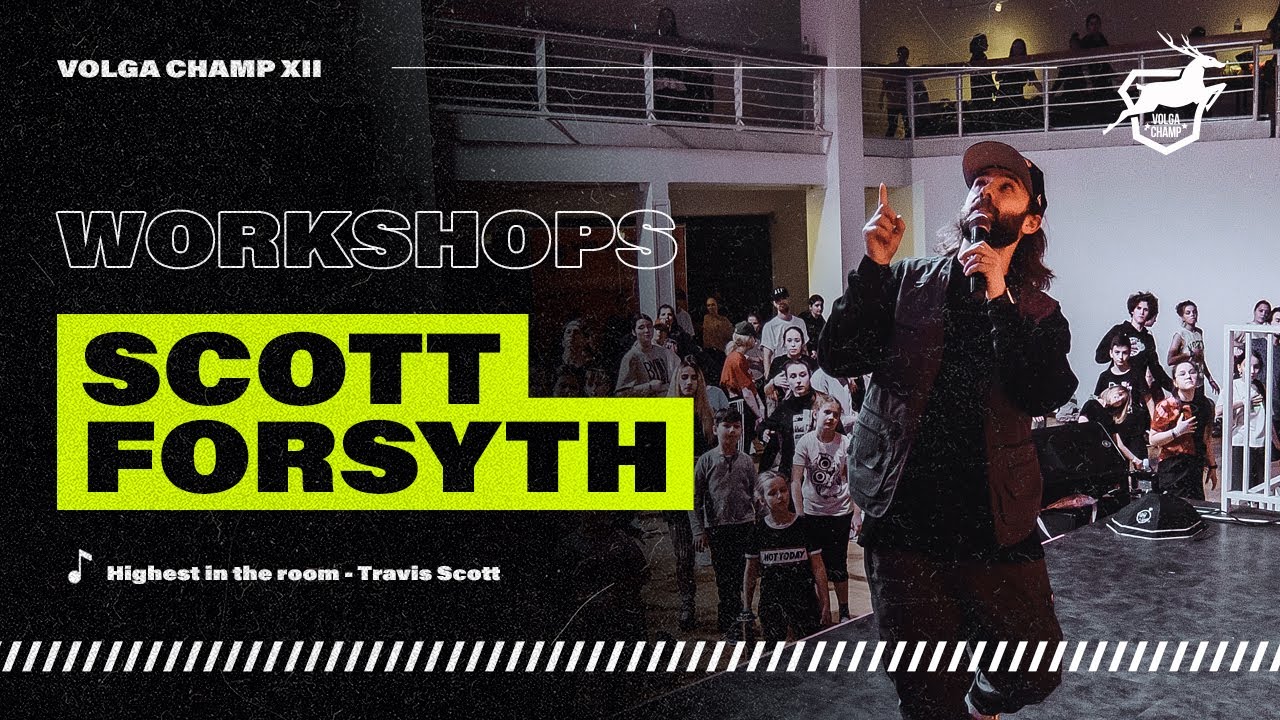 Highest in the room - Travis Scott | SCOTT FORSYTH | VOLGA CHAMP ...