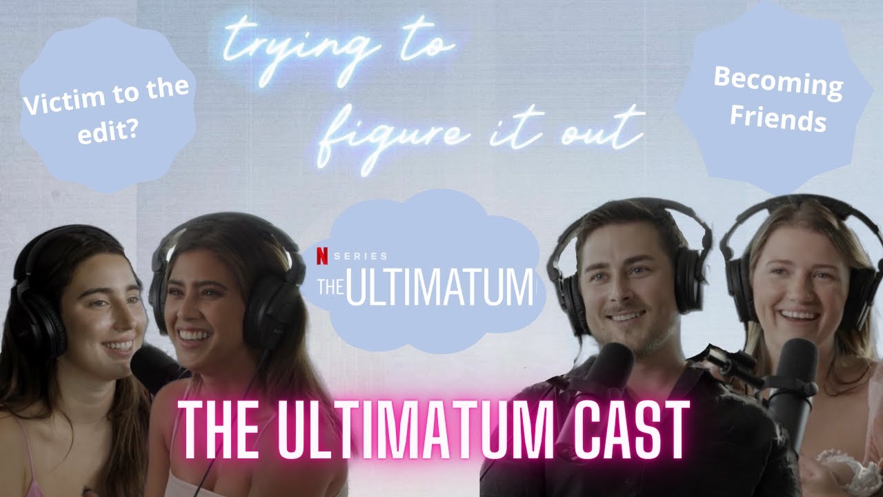 Figuring It Out With (more!) Stars of The Ultimatum, Madlyn and Colby ...