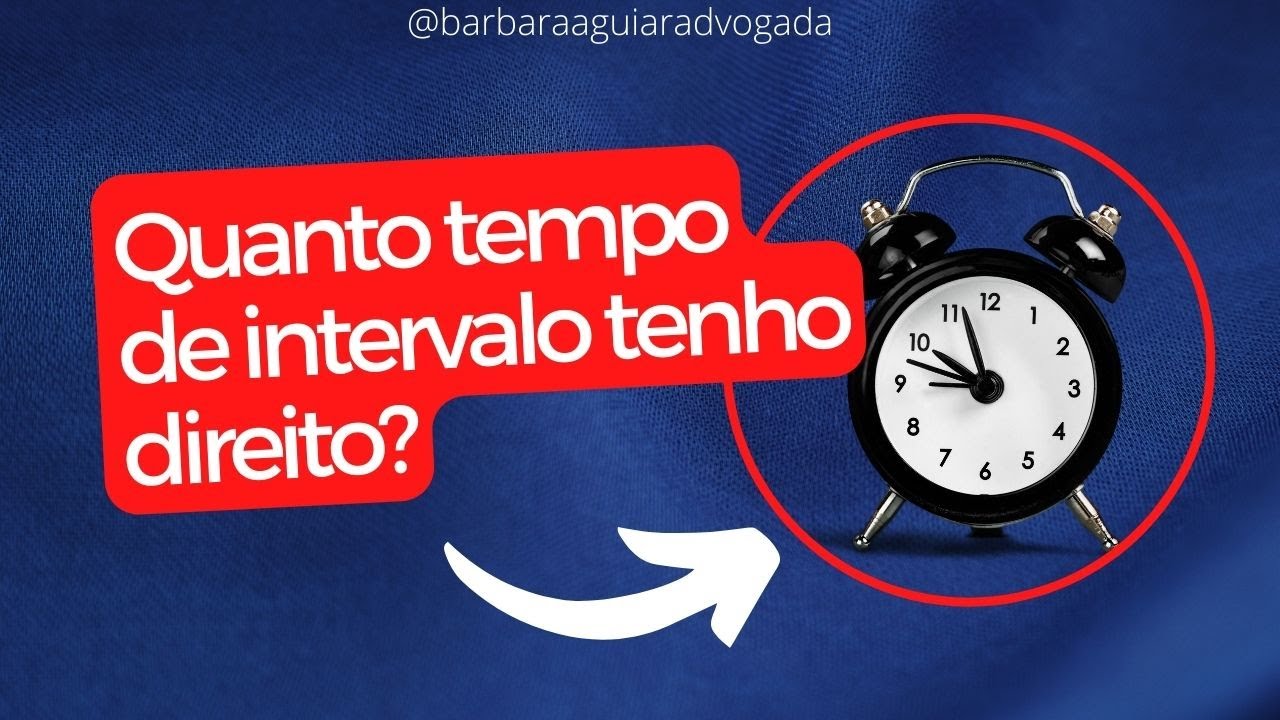 Quanto tempo de intervalo tenho direito? - YouTube