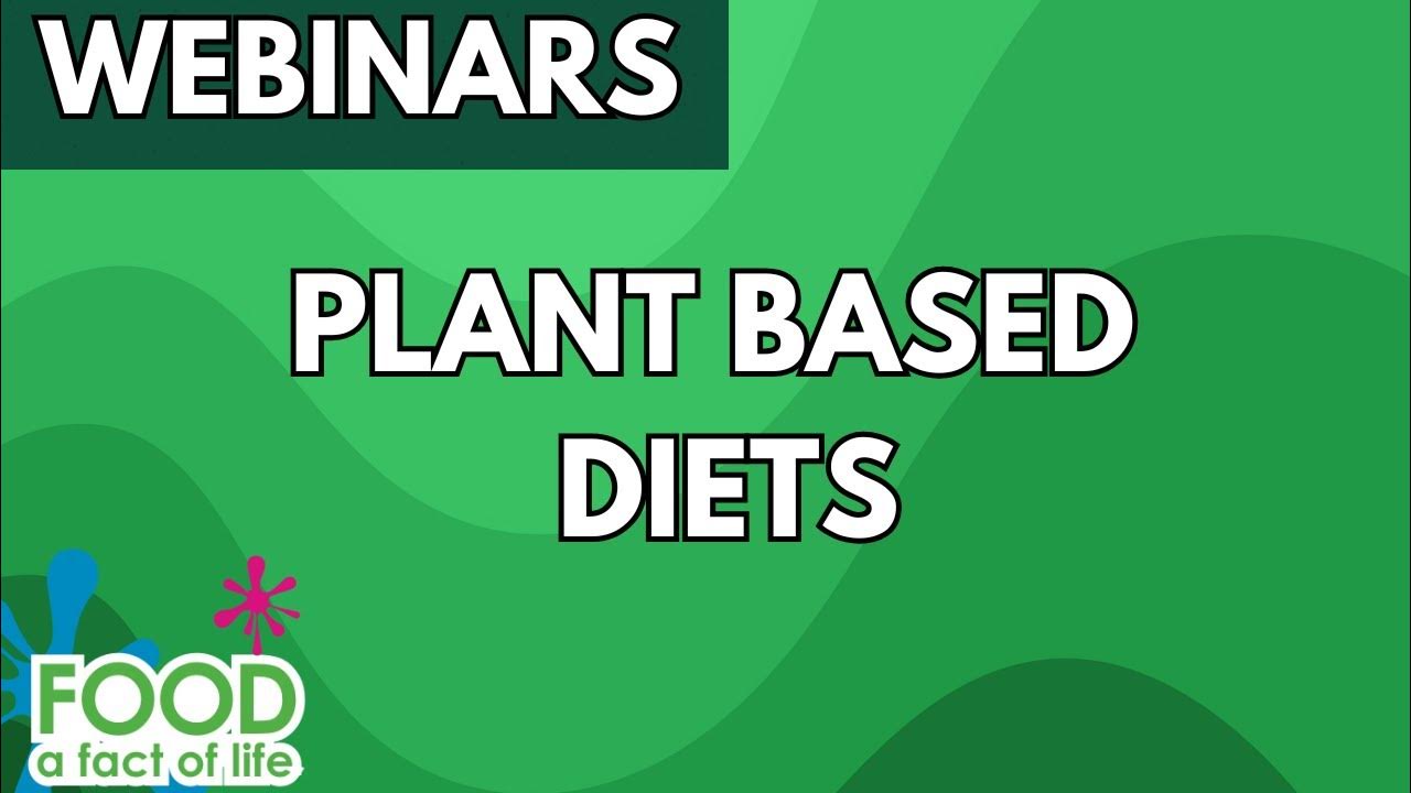 Plant-based diets – expanding pupil learning experiences (Webinar ...