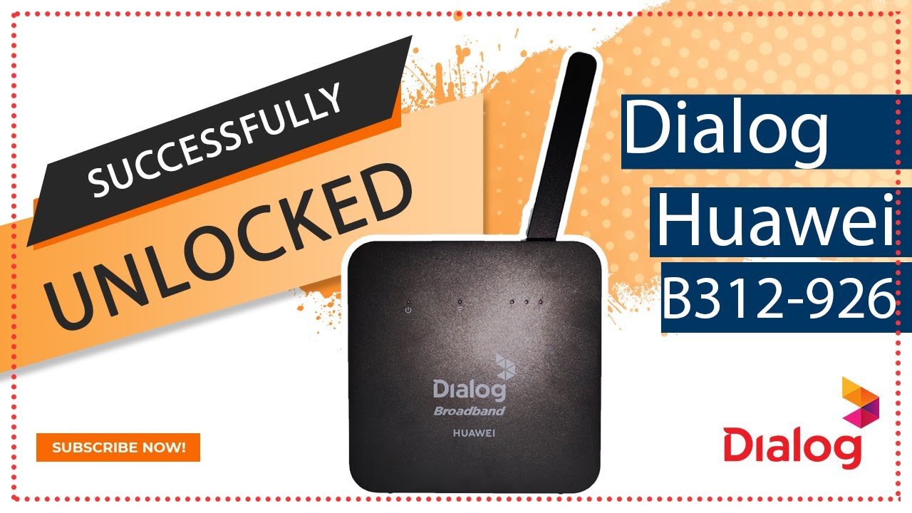 Dialog new huawei B312-926 successfully unlocked for dialog mobile sim ...