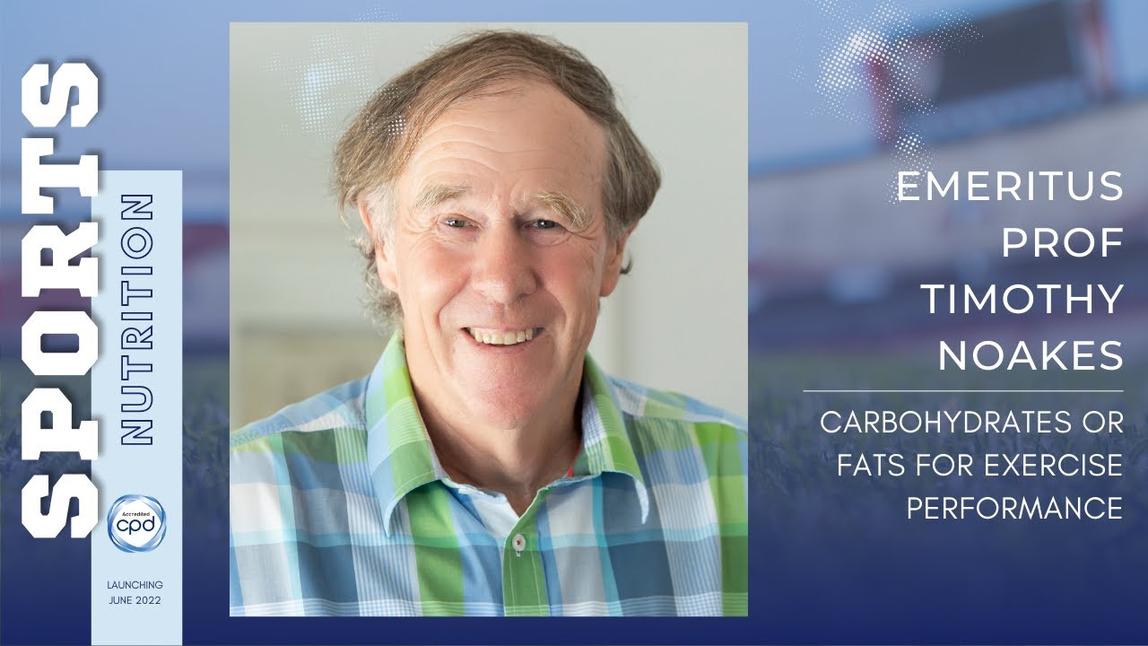 Sports Nutrition Course - Prof Tim Noakes - Carbohydrates or fats for ...