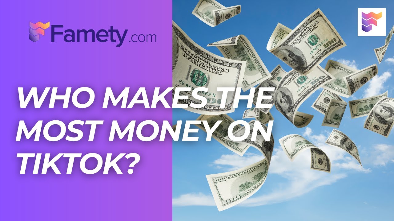 Who Makes the Most Money on TikTok? Top Earners Revealed! | Famety ...