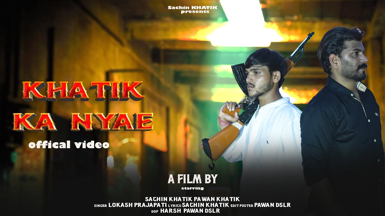 🌟👉KHATIK KA NYAE (Official Video) Sachin Khatik | Pawan Khatik ...