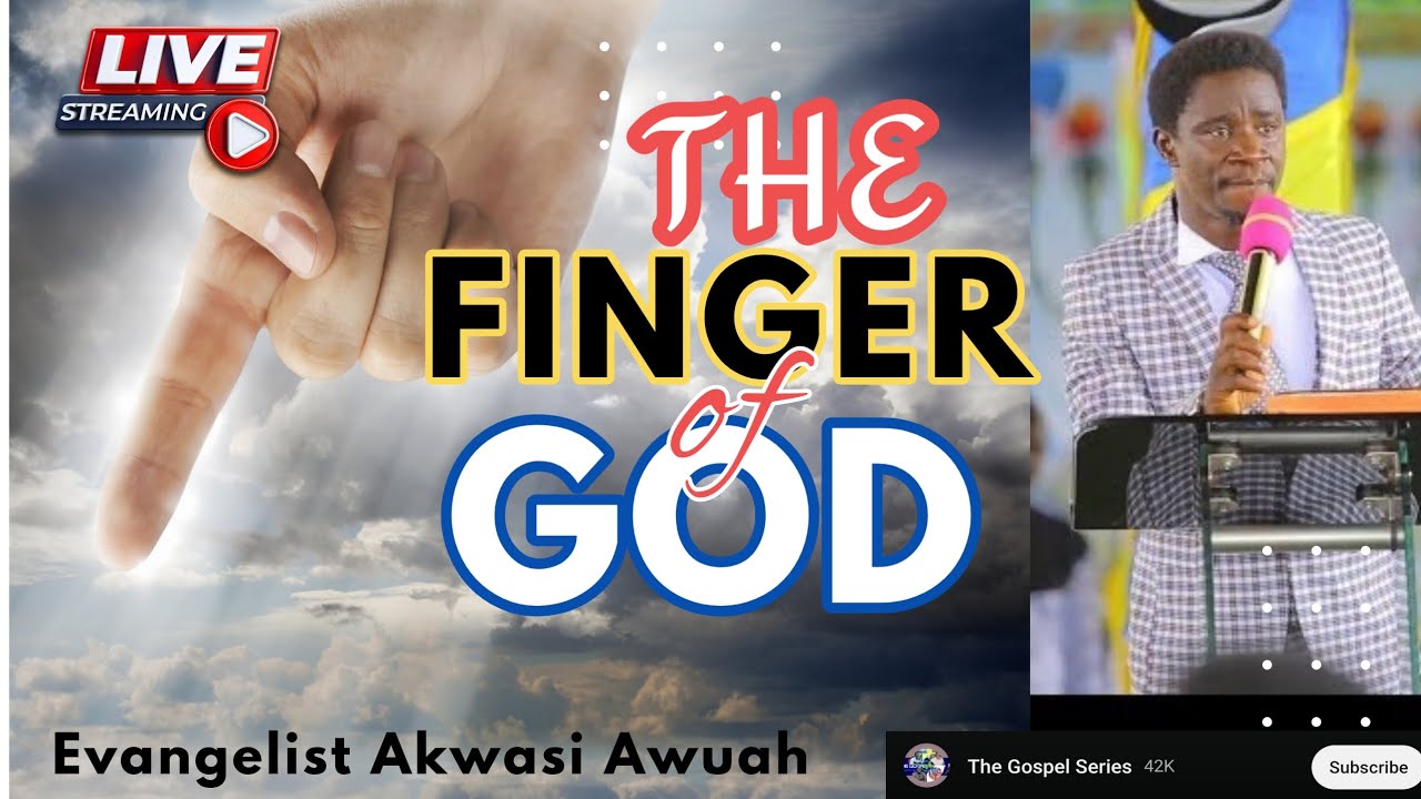 THE FINGER OF GOD BY EVANGELIST AKWASI AWUAH (VERY POWERFUL) # ...