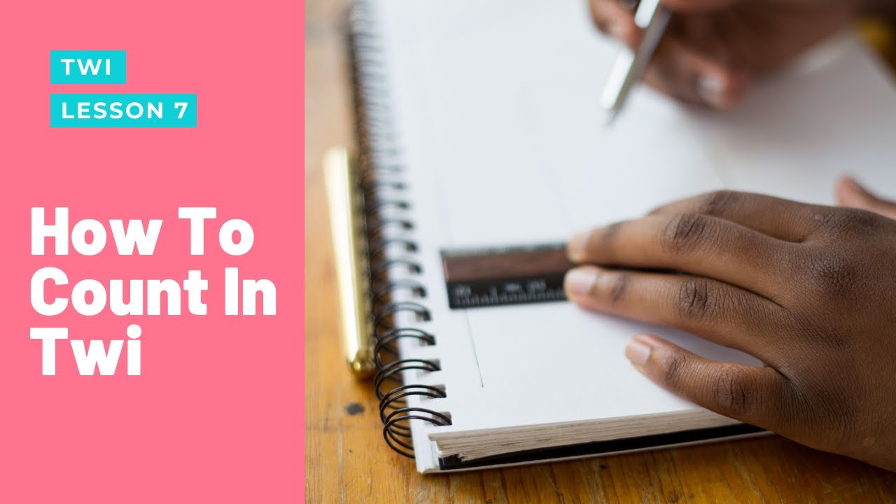 How To Count In Twi (part 1) | Twi Numbering | Twi Language |Ghana |Twi ...