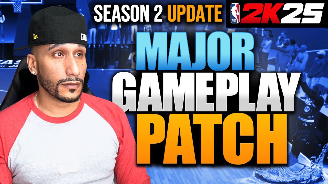 2K25 Major GAMEPLAY PATCH | SEASON 2 UPDATE | NBA 2K25 NEWS UPDATE ...