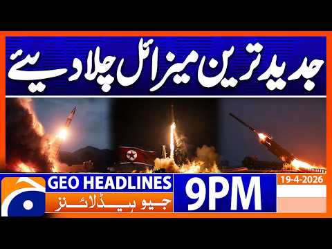North Korea Launches Ballistic Missiles !!! | Geo News 9PM Headlines 19 April 2026