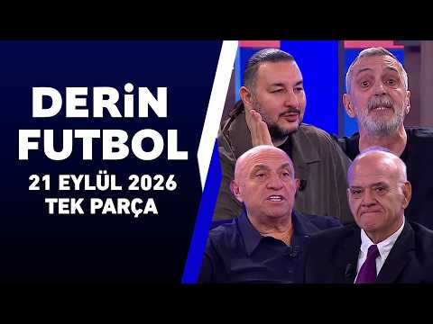 Derin Futbol 21 Eylül Tek Parça