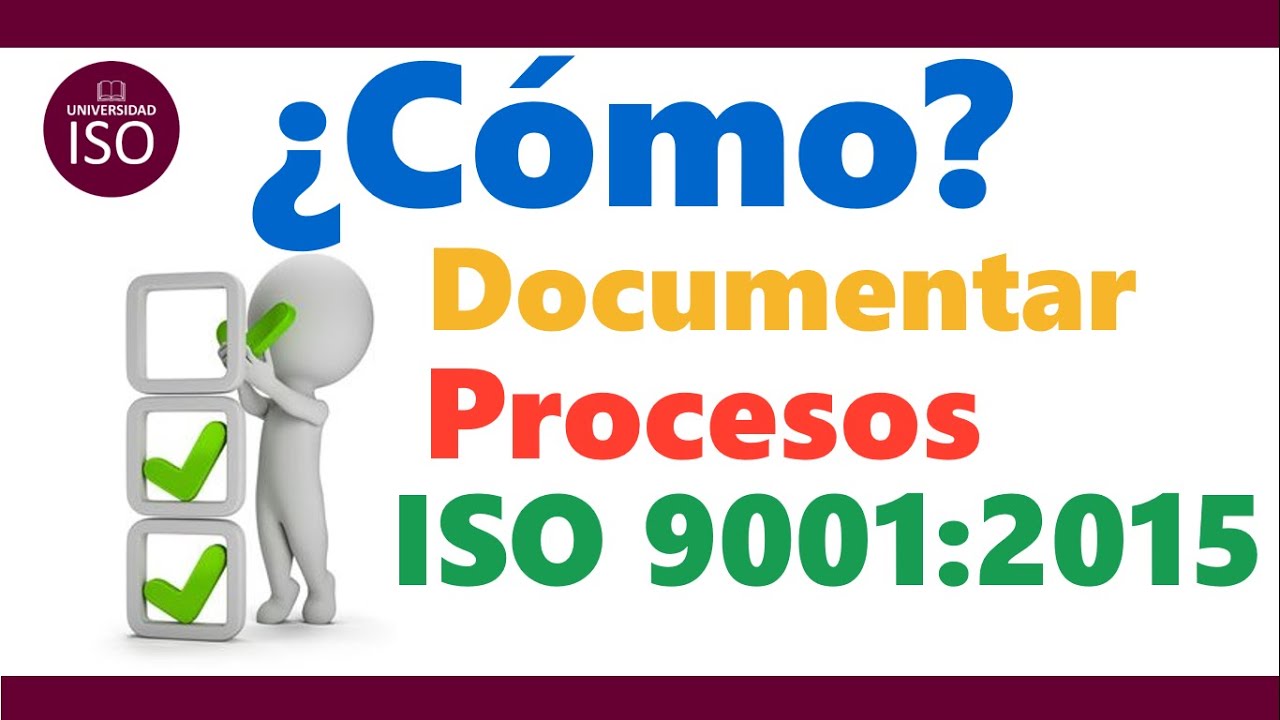 ¿Cómo documentar procesos ISO 9001 en una empresa? - YouTube