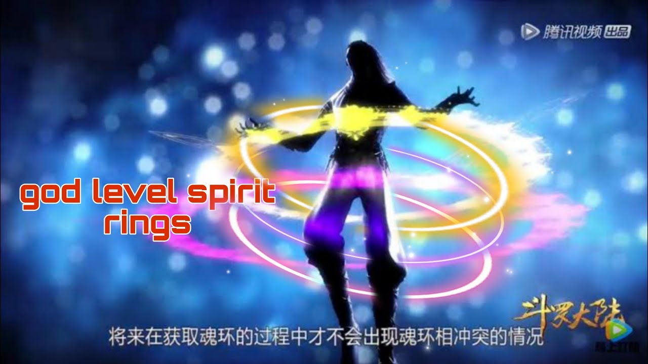 soul land ll Spirit Rings and God-level Spirit Rings ll Explained in ...