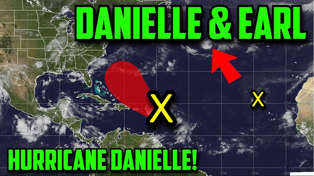 Hurricane Danielle Forms, Will Invest 91L Form Into Tropical Storm Earl ...