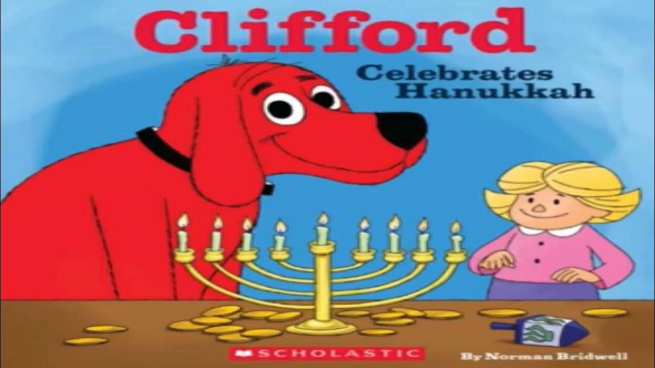 Clifford Celebrates Hanukkah by Norman Bridwell, read aloud kid's story ...