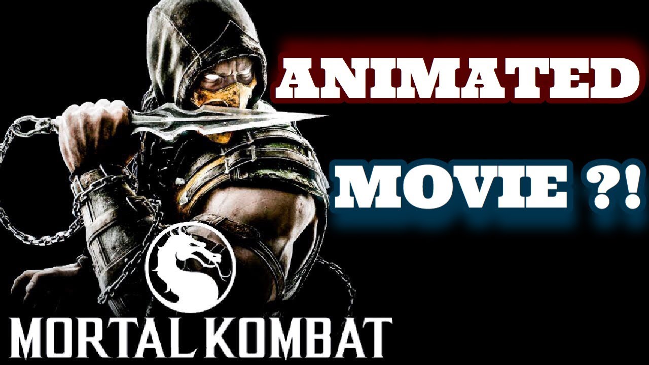 Mortal Kombat ANIMATED Movie?! WTF! - YouTube