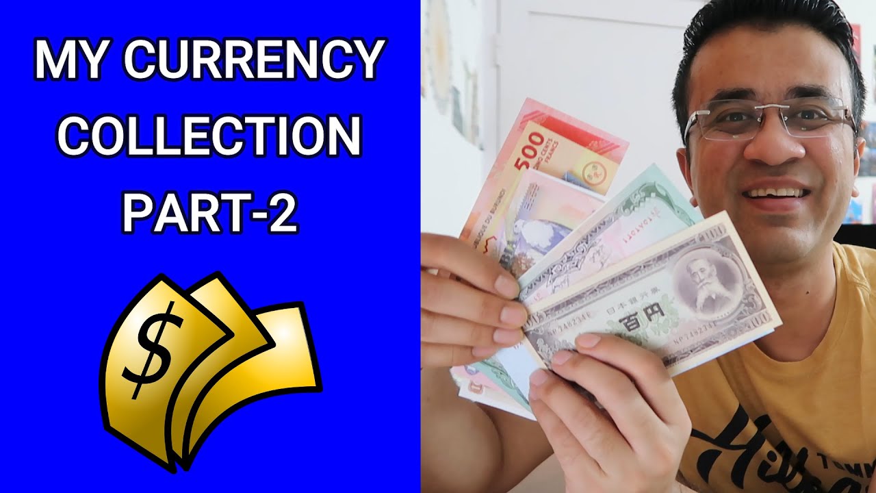My Currency Collection Part 2 - YouTube