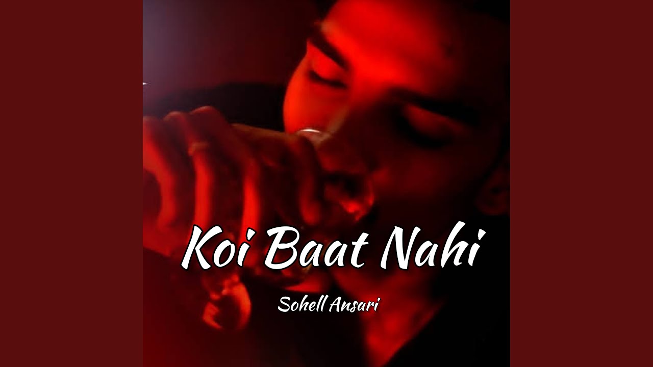 Koi Baat Nai - YouTube
