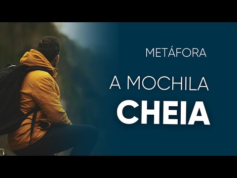 Limpeza Emocional | A Mochila Cheia - METÁFORA TERAPÊUTICA