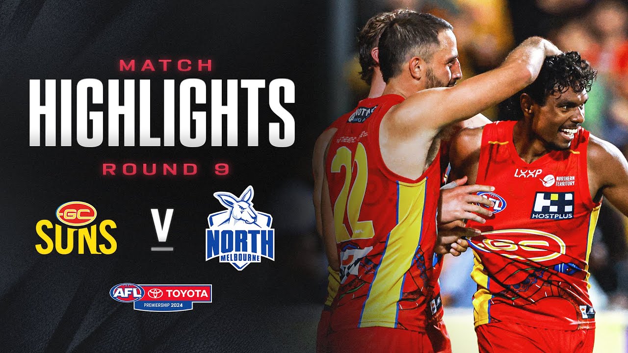 Gold Coast Suns v North Melbourne Highlights | Round 9, 2024 | AFL ...