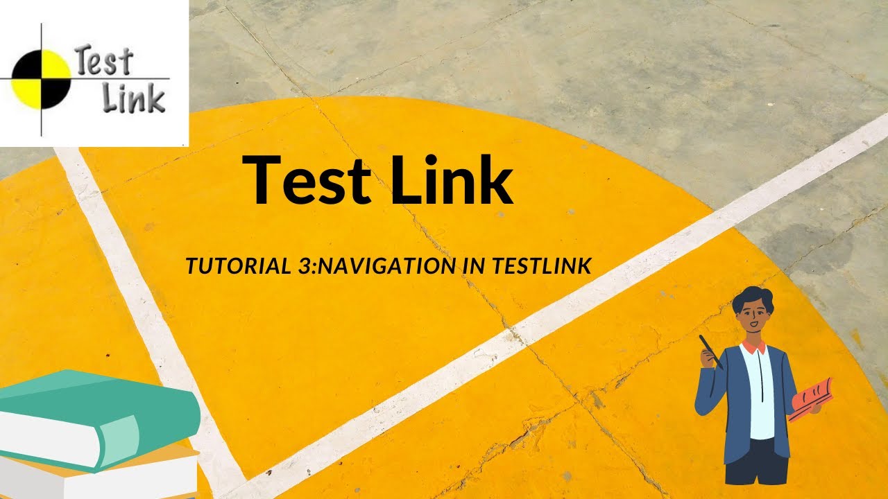 TESTLINK TUTORIAL #3 | How To Navigate in TestLink |Navigation in ...