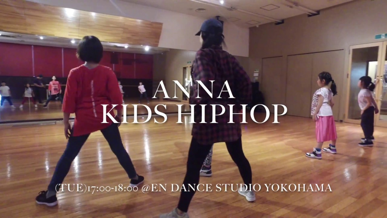 "" Anna / Kids HIPHOP""@En Dance Studio YOKOHAMA - YouTube