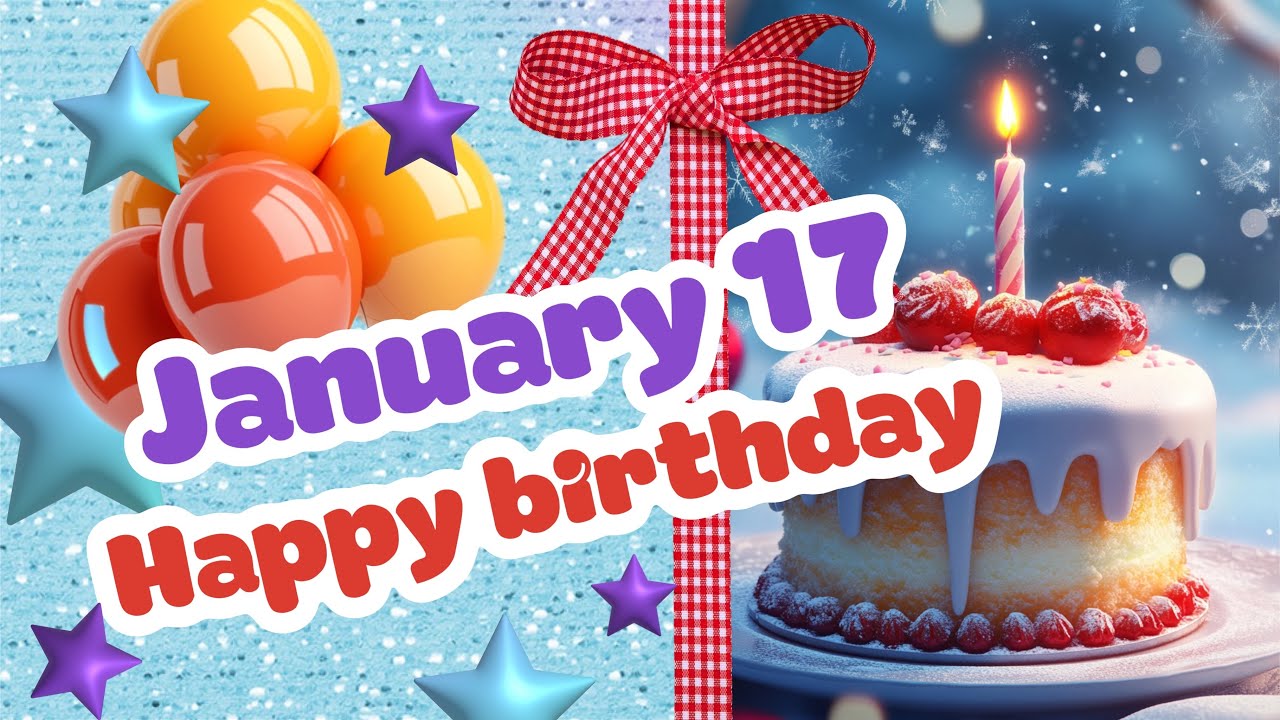 17 January Best Happy Birthday Song | Happy Birthday WhatsApp Status ...