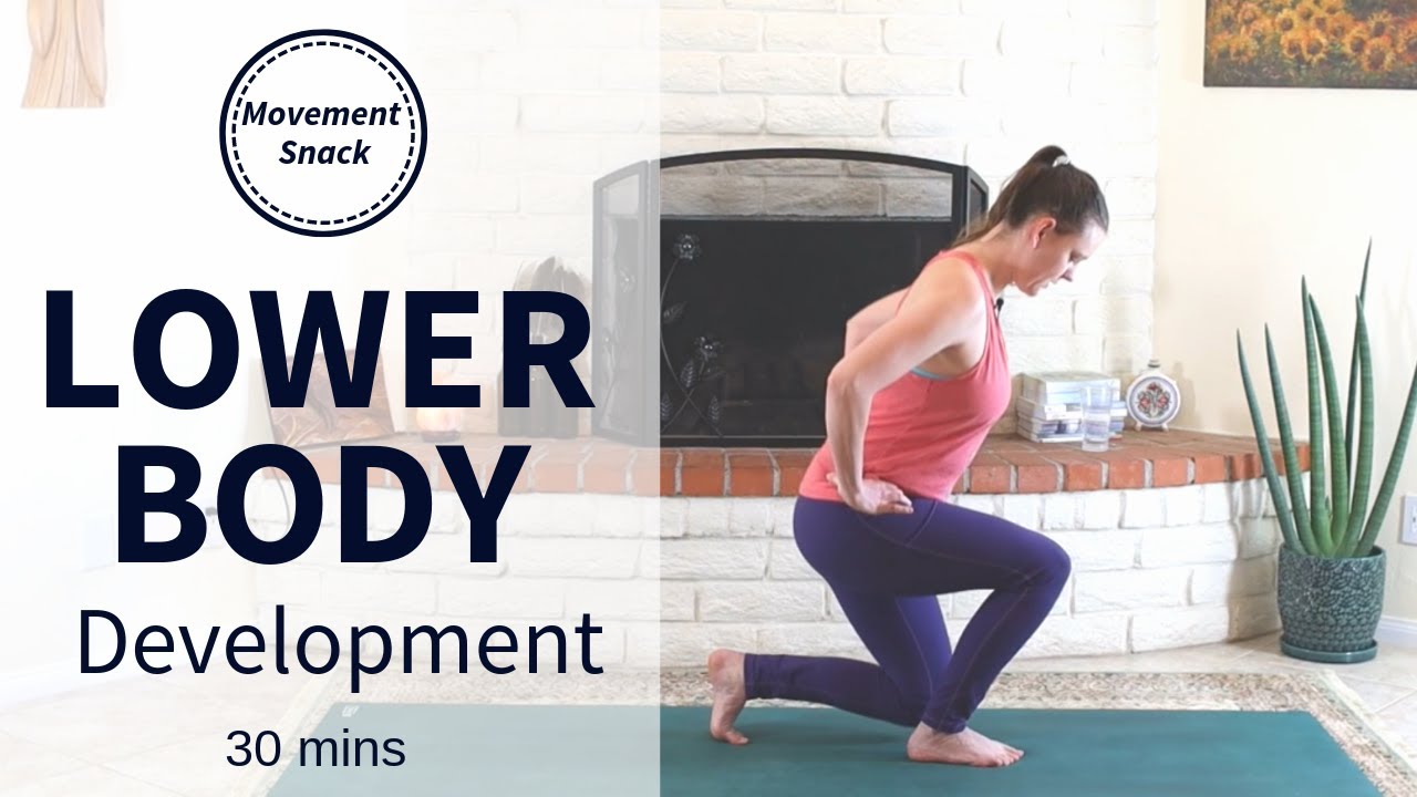 Lower Body Development | Class 16 of the How To Move Your Body Yoga ...