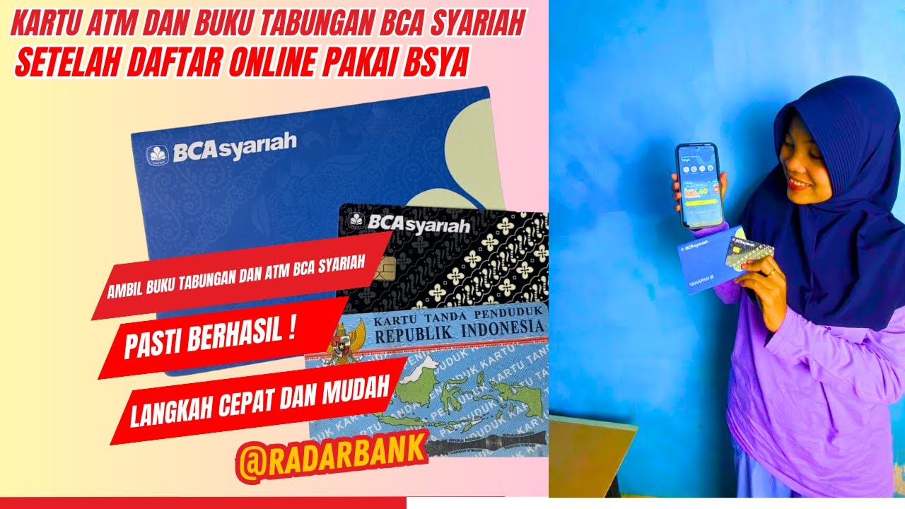 Cara Ambil ATM dan Buku Tabungan Setelah Daftar Online di BCA Syariah ...