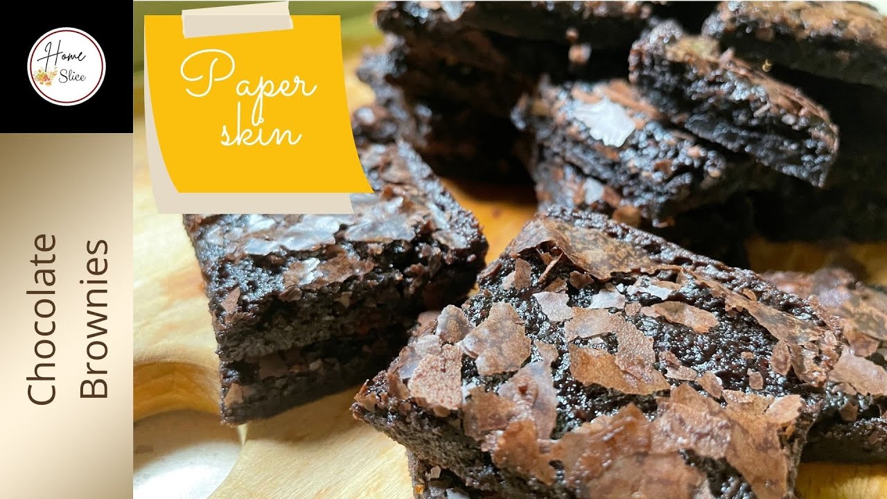 Paper skin Brownies FUDGY!!!!! || Home Slice || The Best Fudgy Brownie ...