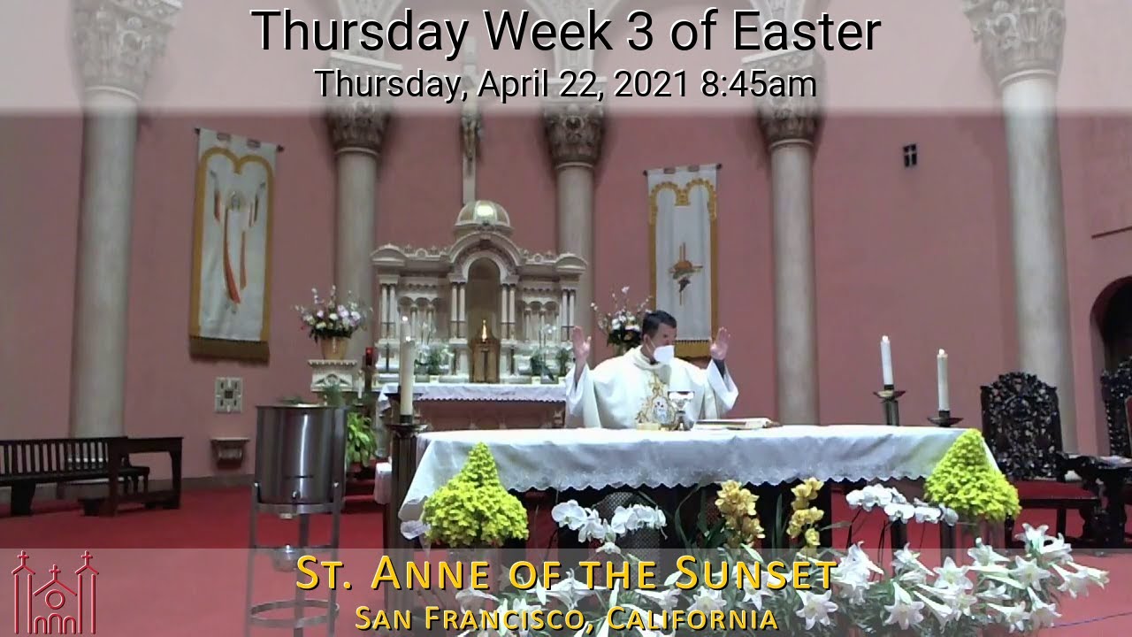 Thursday 3rd Week of Easter April 22, 2021 8:45am - YouTube