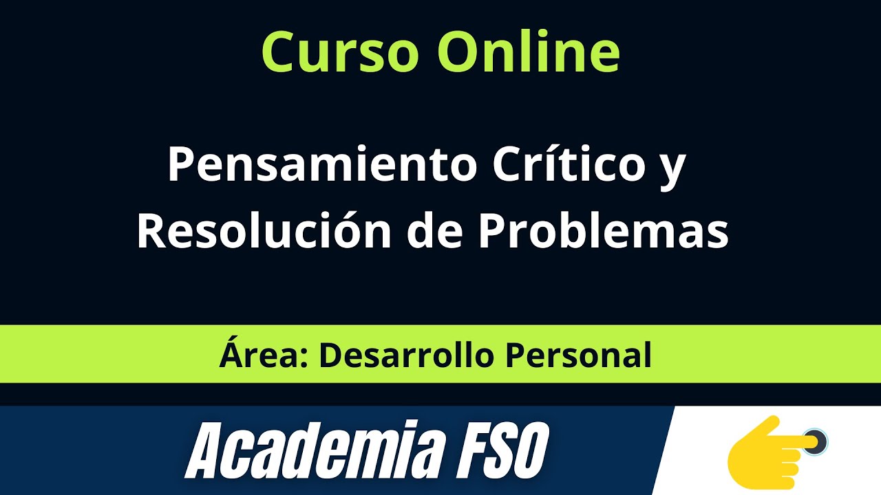 CURSO ONLINE: PENSAMIENTO CRÍTICO Y RESOLUCIÓN DE PROBLEMAS - YouTube