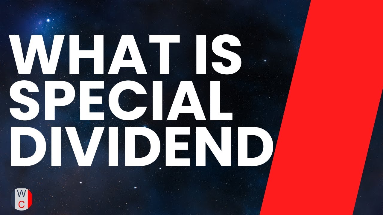 WHAT IS SPECIAL DIVIDEND ? - YouTube