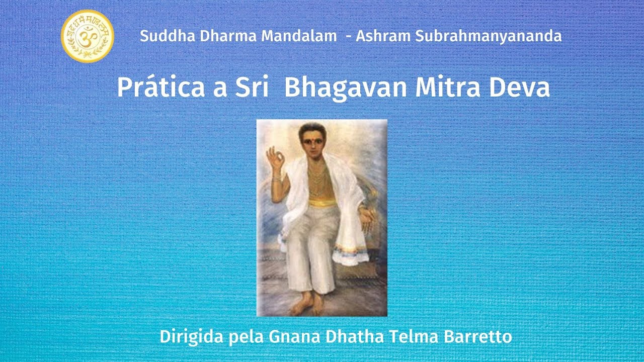Prática de meditação a Sri Bhagavan Mitra Deva - YouTube