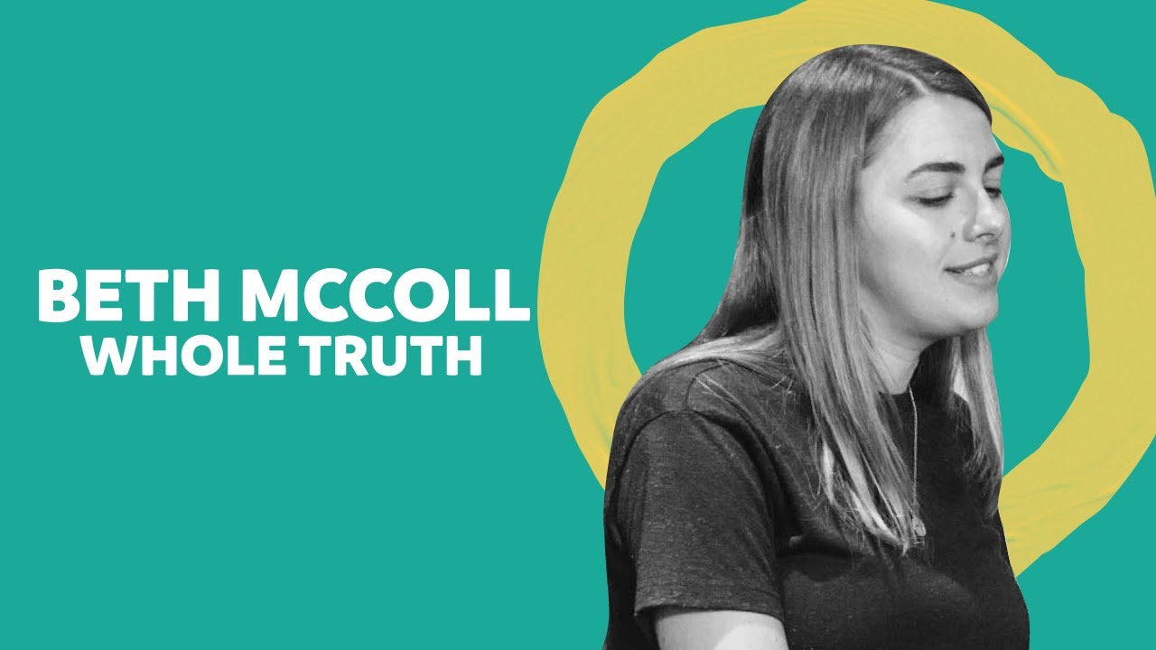 Beth McColl | WHOLE TRUTH - YouTube