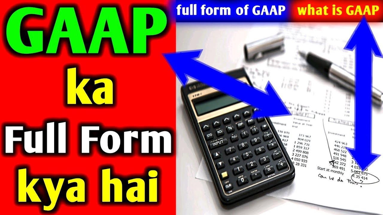 What Is GAAP Full Form Of GAAP GAAP Ka Full Form Kya Hai Meaning what-is-gaap-full-form-of-gaap-gaap-ka-full-form-kya-hai-meaning
