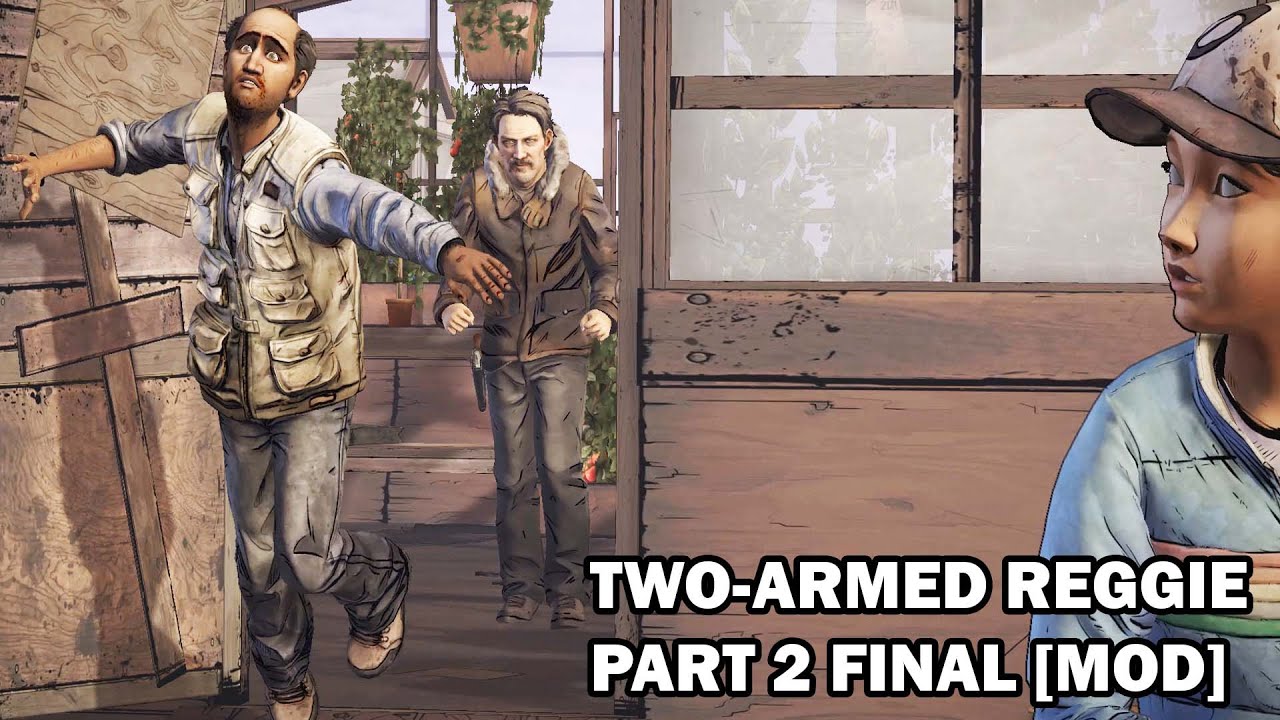 Two-Armed Reggie Part 2 Final [Mod] - YouTube