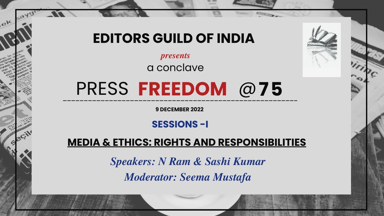 Press Freedom @75 - Session 1- Media & Ethics: Rights and ...