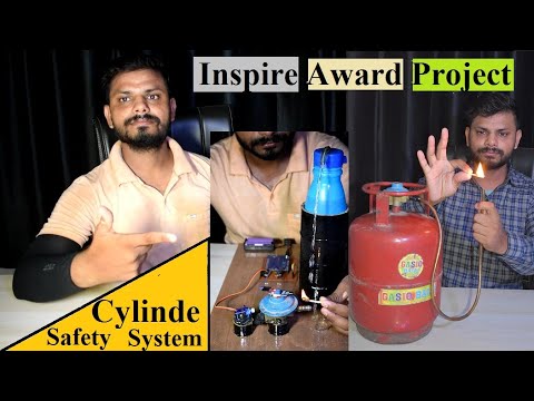 New Inspire Award Project, How To Make Cylinder Safety System, Fire ...